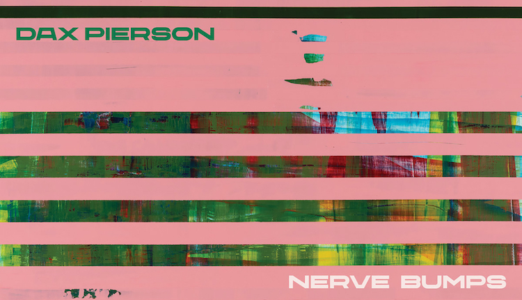 Music Review: Dax Pierson - 'Nerve Bumps: A Queer Divine ...
